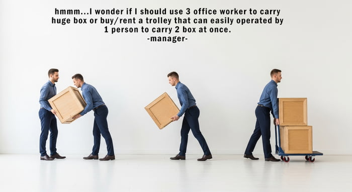 Use all worker to drag heavy box on the ground - 9GAG