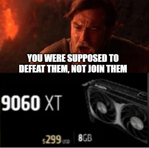 You were the chosen one AMD ! - 9GAG