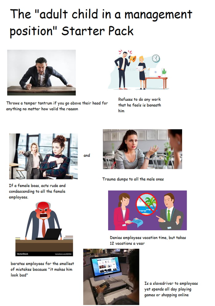 The "Adult child in a management position" Starter Pack - 9GAG