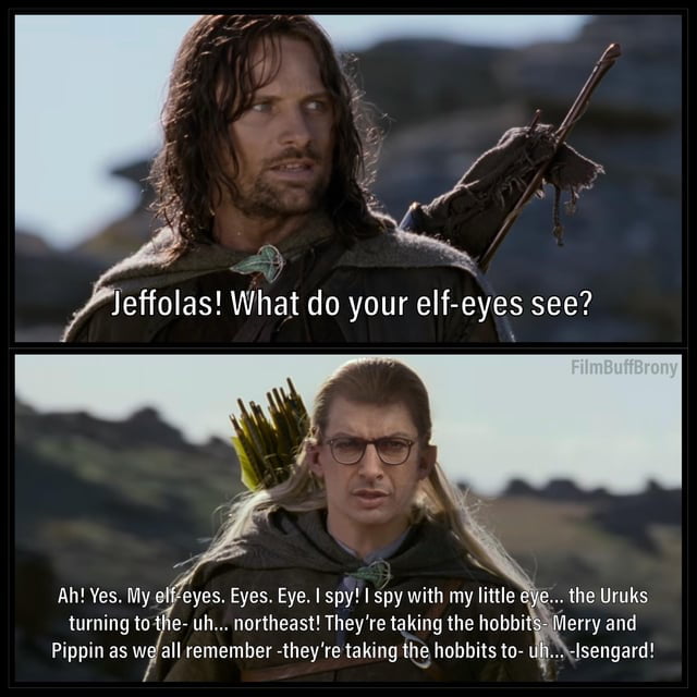 Jeff Goldblum / LOTR memes are the best - 9GAG