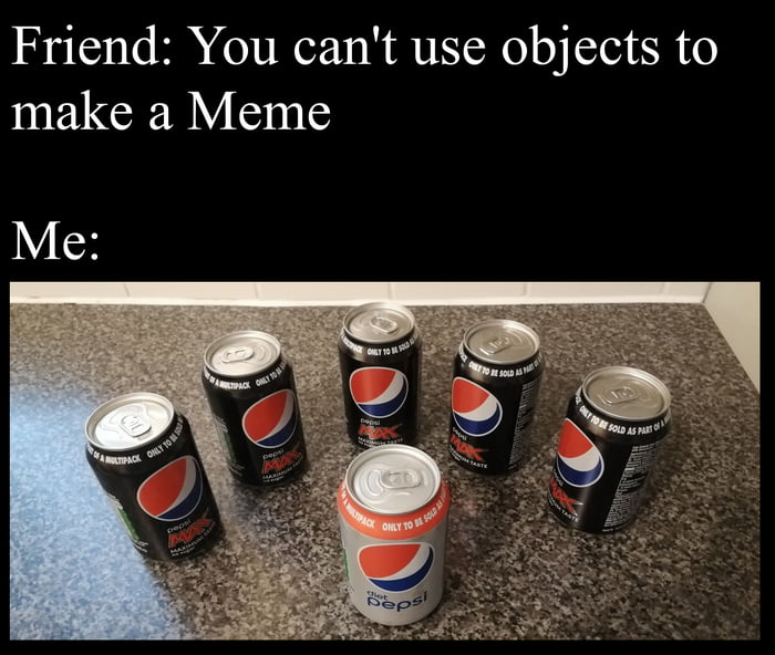 I had a Diet Pepsi in the Fridge, then my Mum got me an 8-pack of Pepsi ...