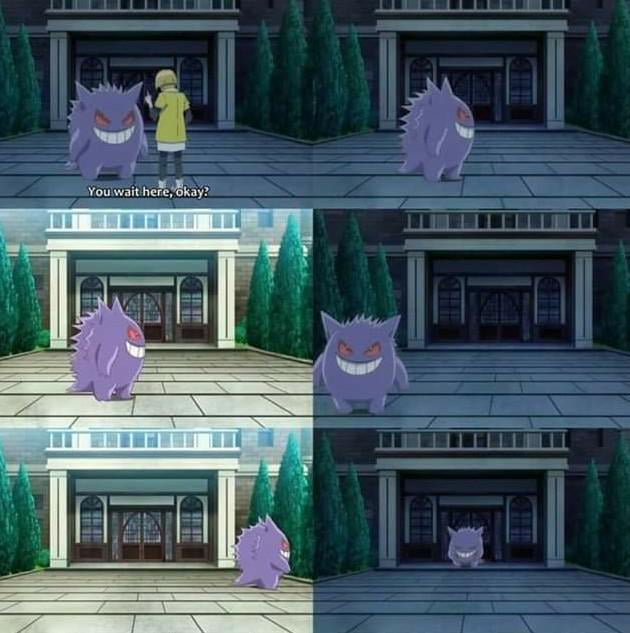 When watching old episodes of Pokemon just remember Gengar is waiting ...