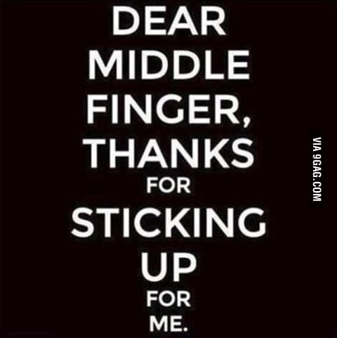 Thank you middle finger. - 9GAG