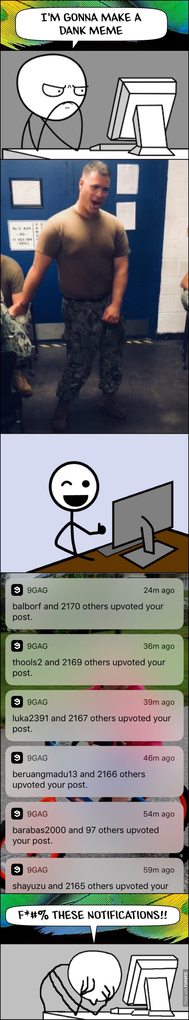 Making a dank meme / regret everything and nothing. - 9GAG