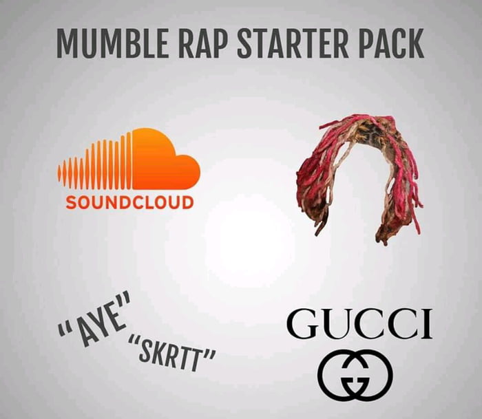 Mumble rap starter pack - 9GAG