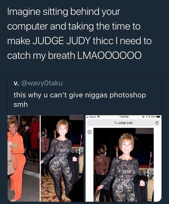 Some people feel the need to give Judge Judy have the Judge booty. - 9GAG