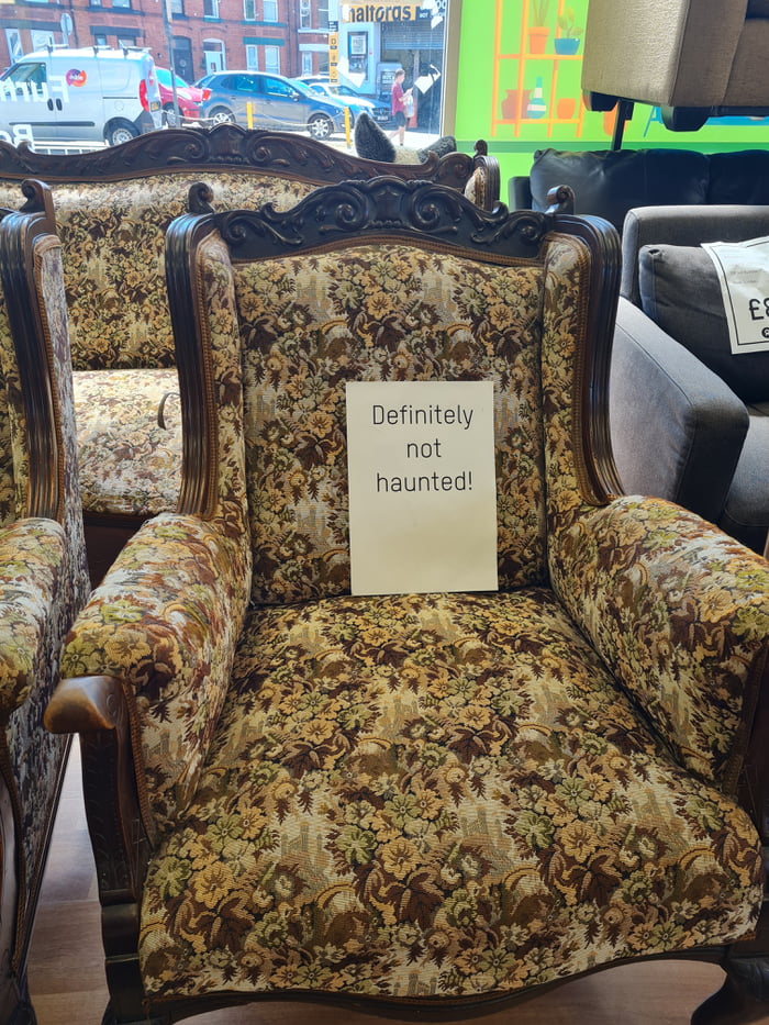 That's definitely something a haunted chair would say.. - 9GAG