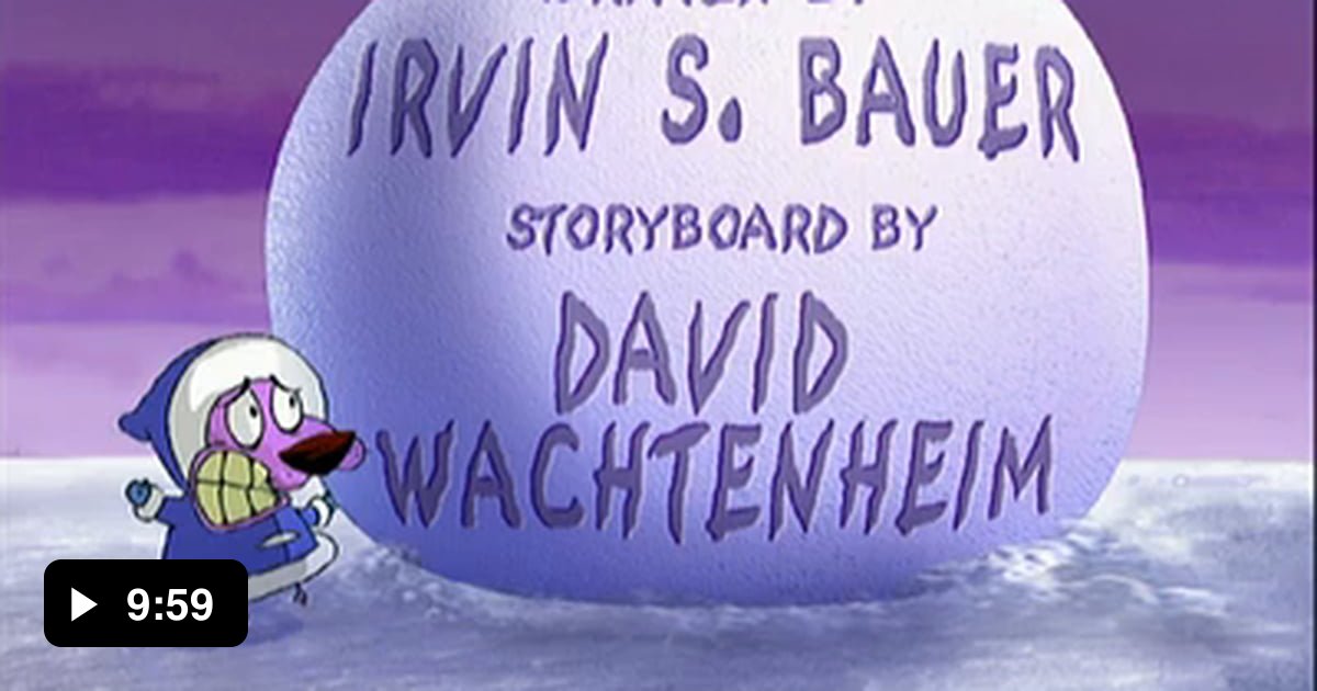 The Snowman Cometh | Courage The Cowardly Dog (9:59) - 9GAG