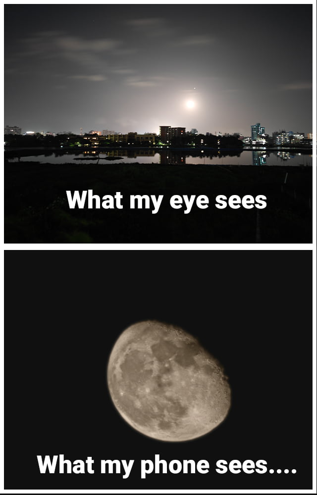 Finally, the end of a meme "What my eye sees vs What my phone sees ...