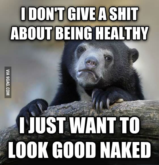 The Real Reason I Workout 9gag