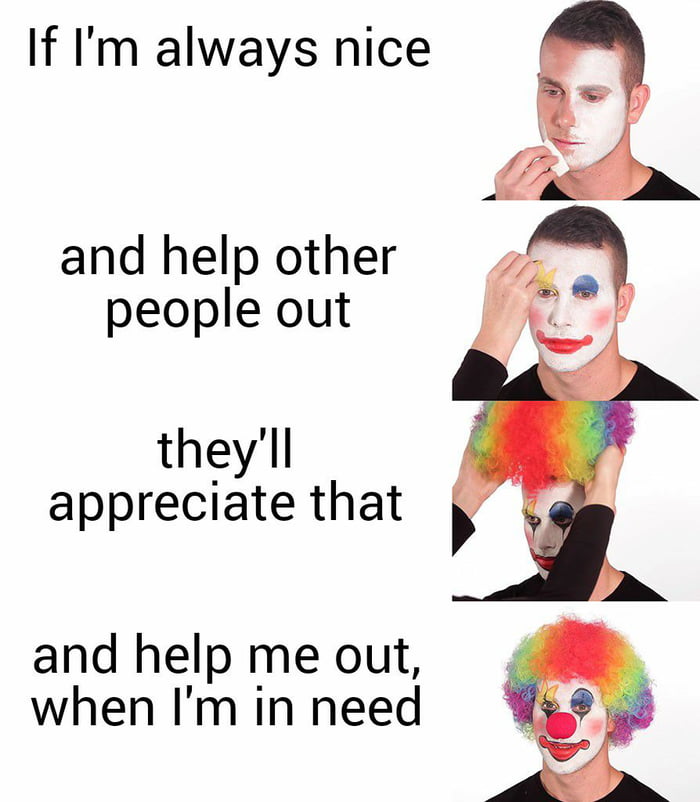 Only take, never give - 9GAG