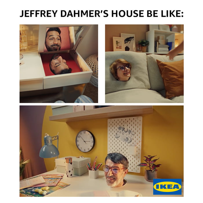 IKEA X Jeffrey Dahmer - 9GAG