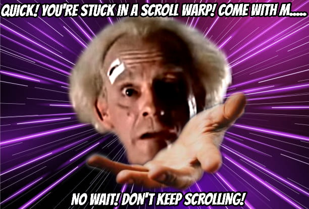 Just let me keep scrolling - 9GAG