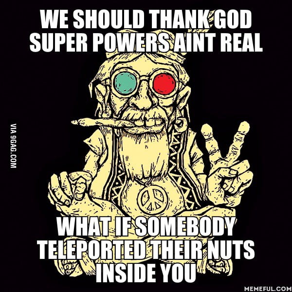 Super powers - 9GAG