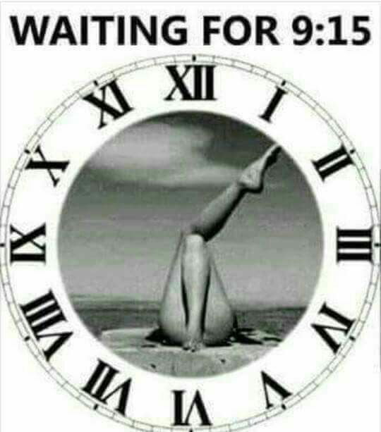 Who else is waiting for 9.15 {am / pm doesn't matter...!!!} - 9GAG