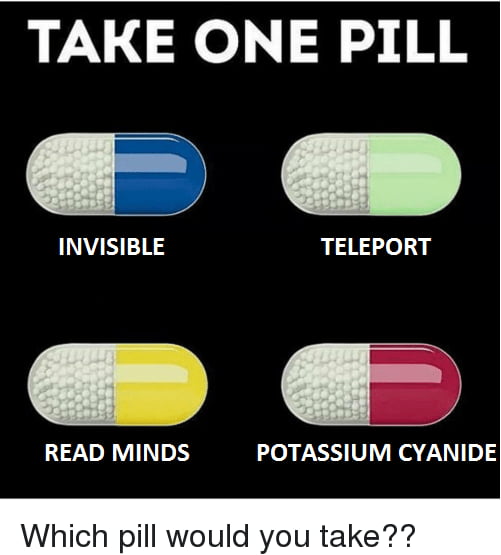 Take one pill - 9GAG
