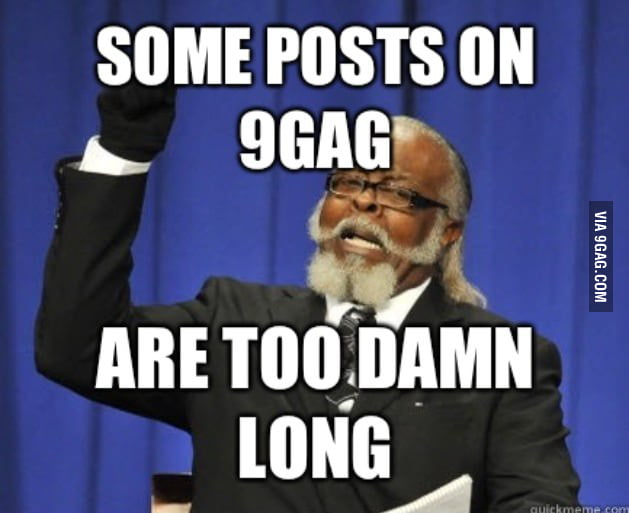 I just scroll down ... - 9GAG