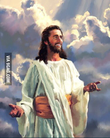 My friend calls this 'Seinfeld Jesus', because he's all like, "what's ...