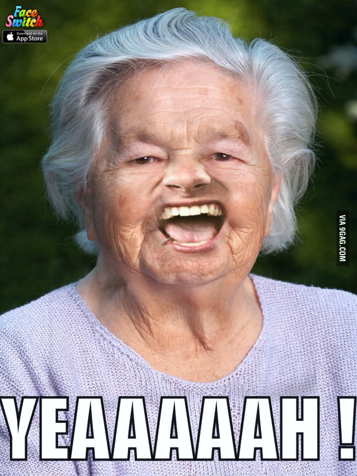 GRANNY PATTY YEAH ! - 9GAG