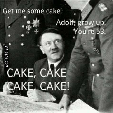 Hitler want cake ! - 9GAG