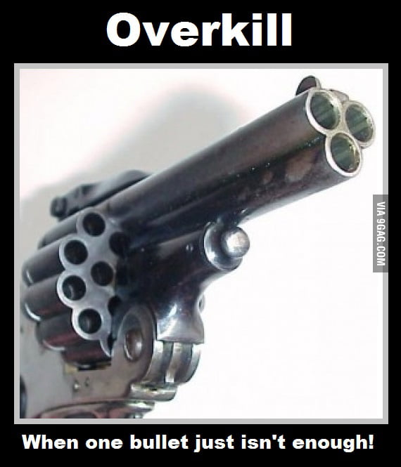 American Overkill! - 9GAG