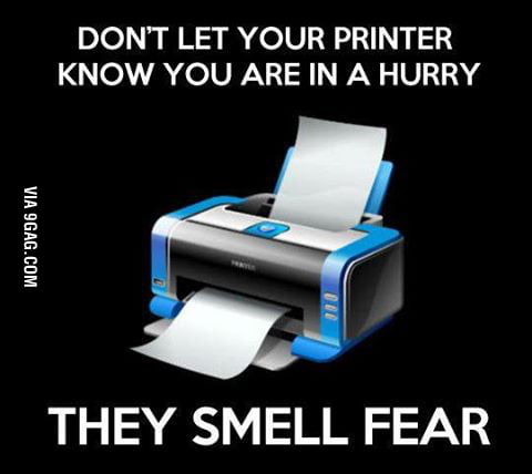 So yesterday my boss was having printer issues... well he sent this as a joke of the day email ...