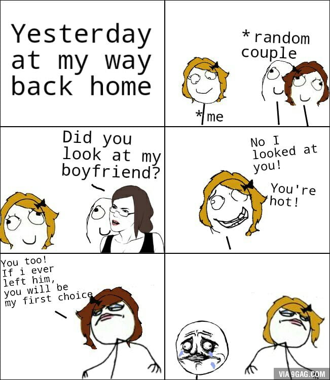 I have a bf too, but this was a boost for my self confidence - 9GAG
