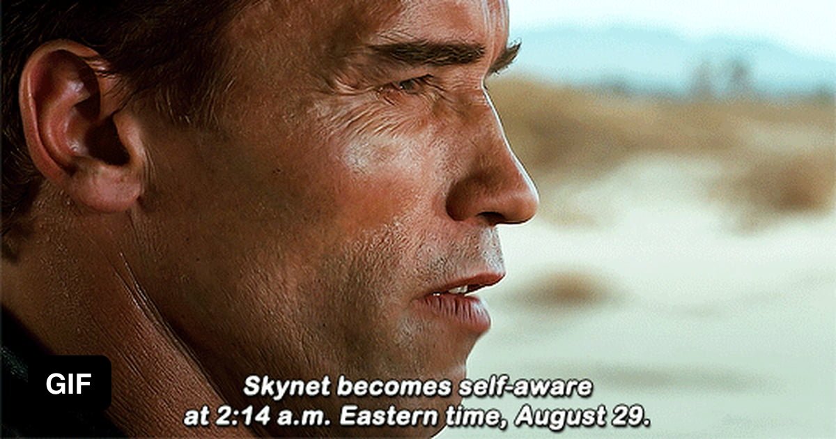 Happy 27 year anniversary to Skynet's self awareness! - 9GAG