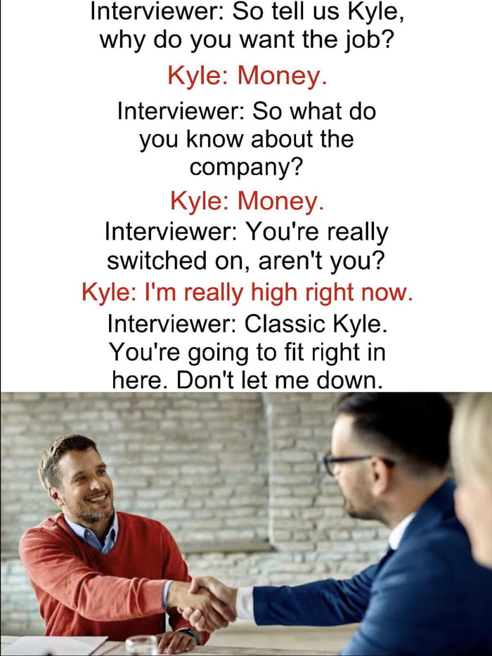 He got the job. - 9GAG