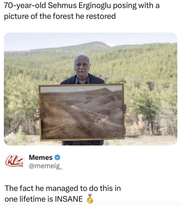 Man restores forest - 9GAG