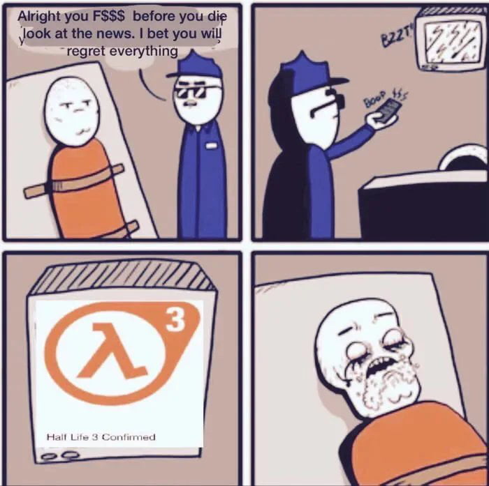 HL3 coming late - 9GAG