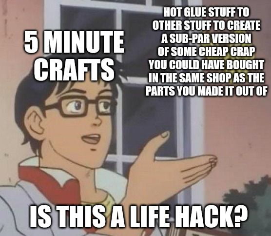 Have you ever seen some actually good life hack in those videos? Post it in comments. - 9GAG
