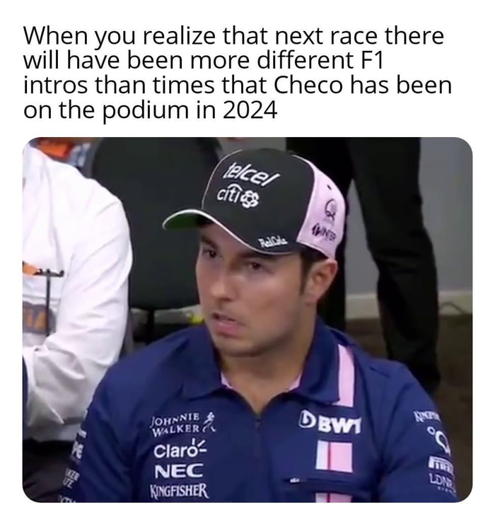 Checo has 4 podiums. There will be 5 different intros. - 9GAG