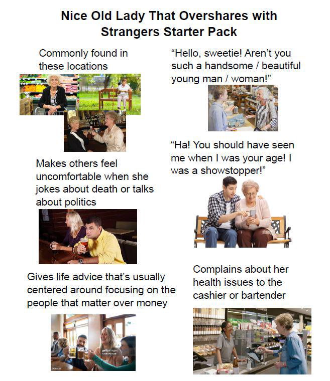 Nice Old Lady That Overshares with Strangers Starter Pack - 9GAG