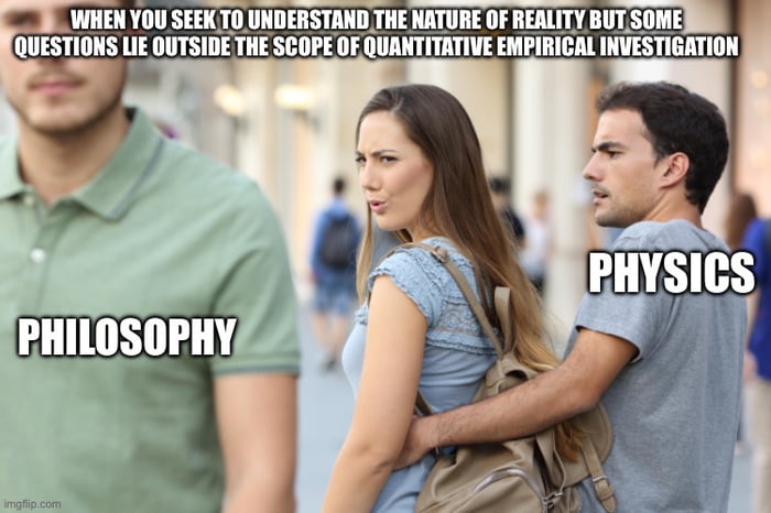 Physics and philosophy meme - 9GAG