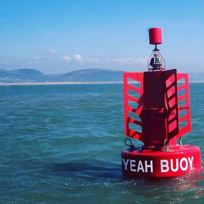 Yeah Buoy ! - 9GAG