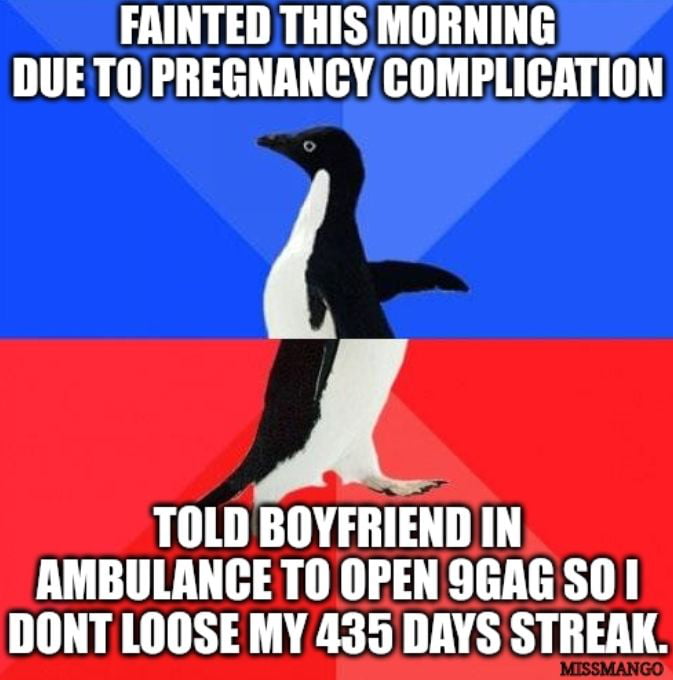 Atleast I got my streak intact...Priorities ¯\_(ツ)_/¯ - 9GAG