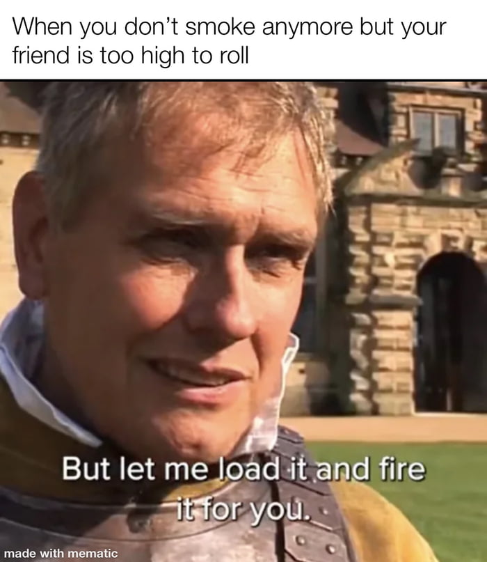 Gotta Help A Friend Out 9gag