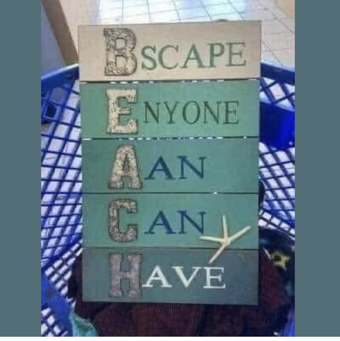 Beach house word scramble/acronym decor! How does this even work? - 9GAG