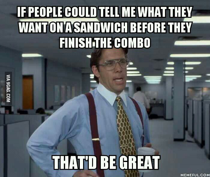 Working as an order taker in fast food - 9GAG