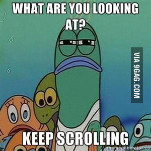 KEEP SCROLLING - 9GAG