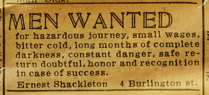 Ernest Shackleton’s advertisement for the expedition to the south pole ...