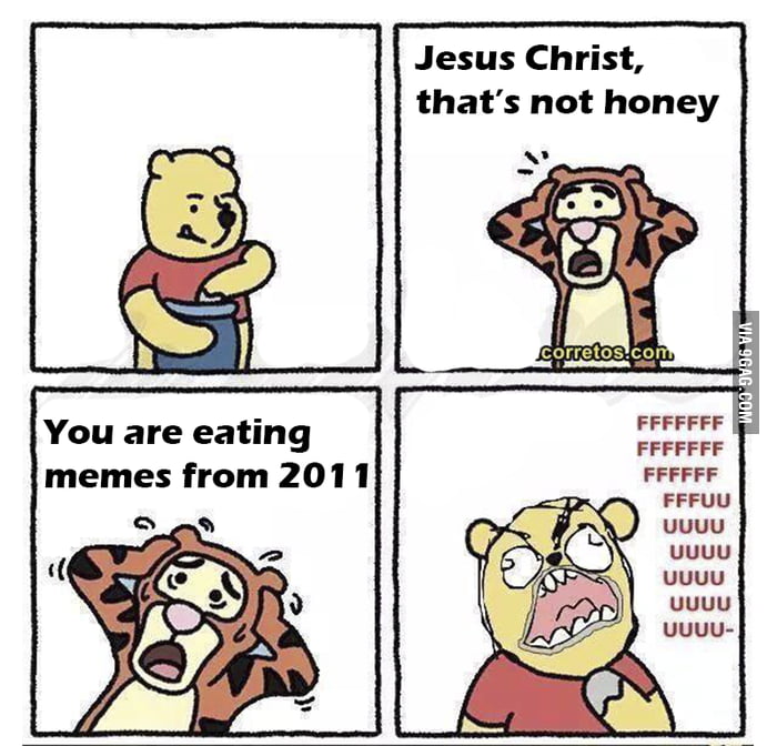 Good old 2011 memes. - 9GAG