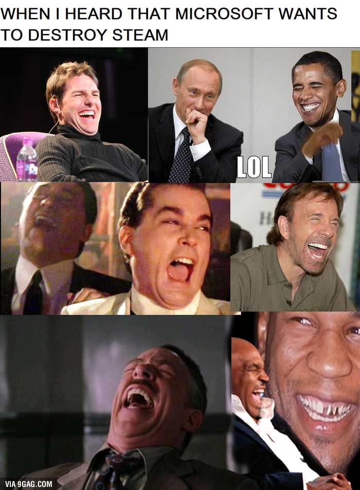 When I heard that Microsoft wants to destroy Steam - 9GAG