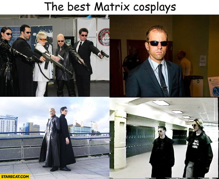 The best Matrix Cosplays - 9GAG