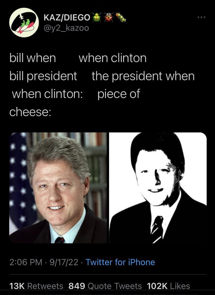 Bill when when clinton bill president the president when when clinton ...