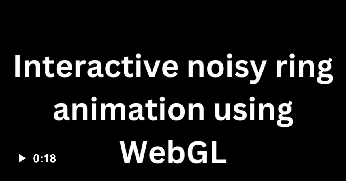Interactive noisy ring animation using WebGL - 9GAG