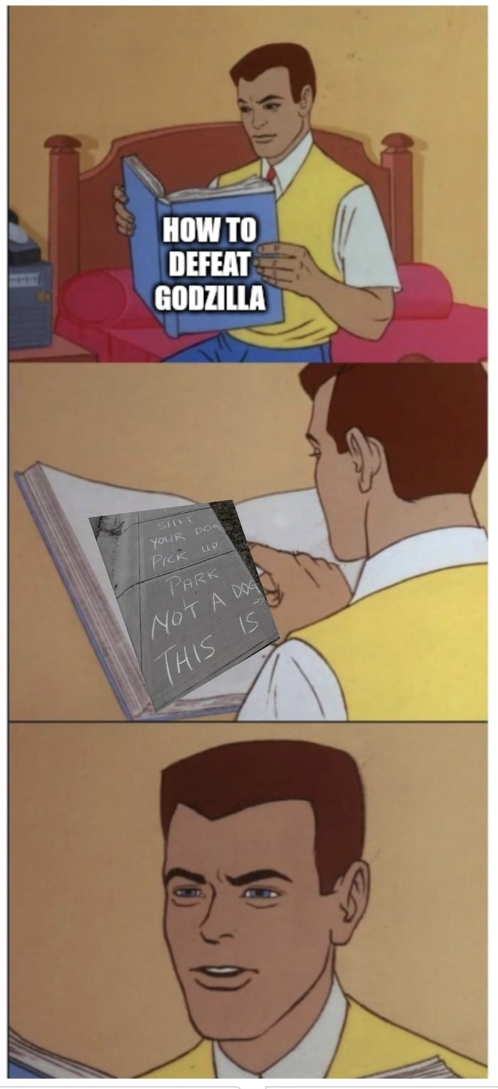 Godzilla trying to read this - 9GAG
