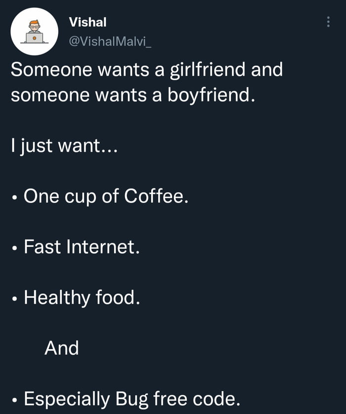 Bug free code > Anything - 9GAG