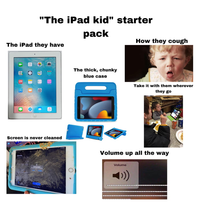 “The iPad kid” starter pack - 9GAG